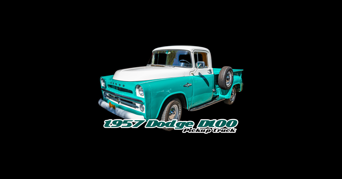 1957 Dodge D100 Pickup Truck - 1957 Dodge D100 Pickup Truck - Sticker ...