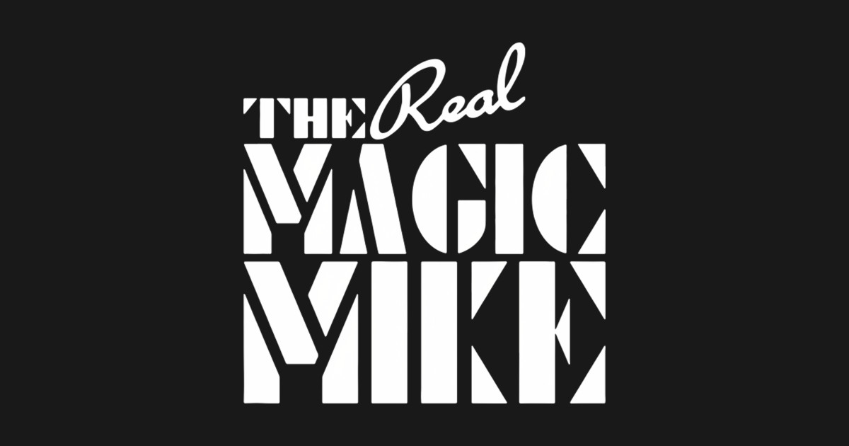 The Real Magic Mike - Custom Printed Wear - T-Shirt | TeePublic