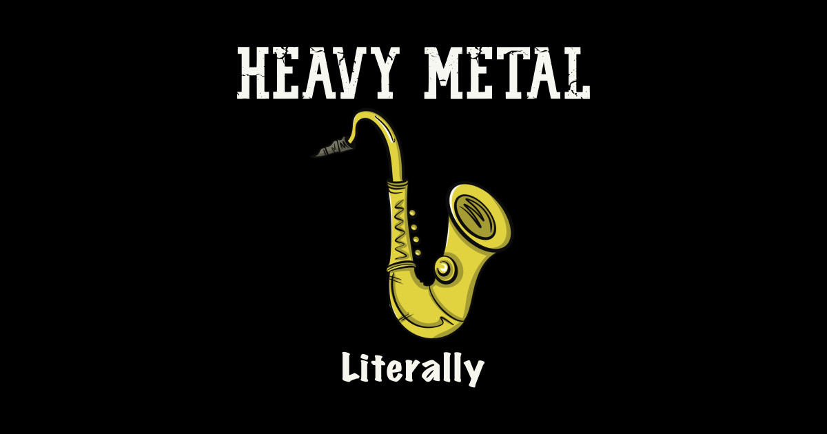Heavy Metal Sax - Saxaphone - Sticker | TeePublic