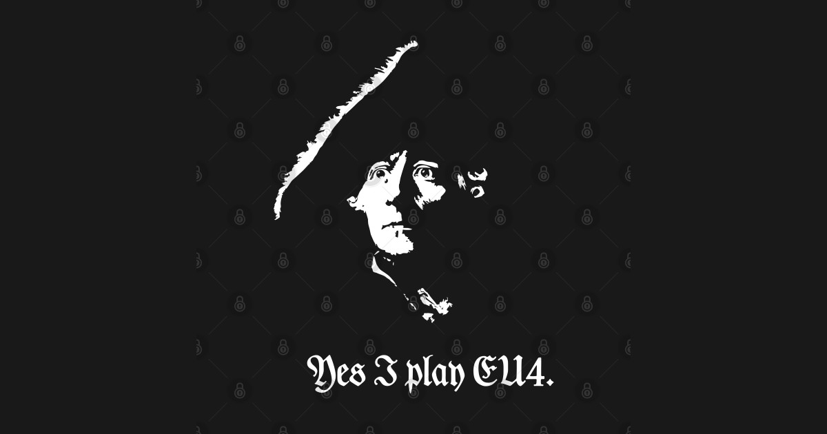 Frederick the Great : "Yes I play EU4." - Prussia - T-Shirt | TeePublic