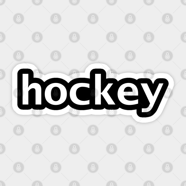 Hockey Minimal Typography White Text - Hockey - Sticker | TeePublic