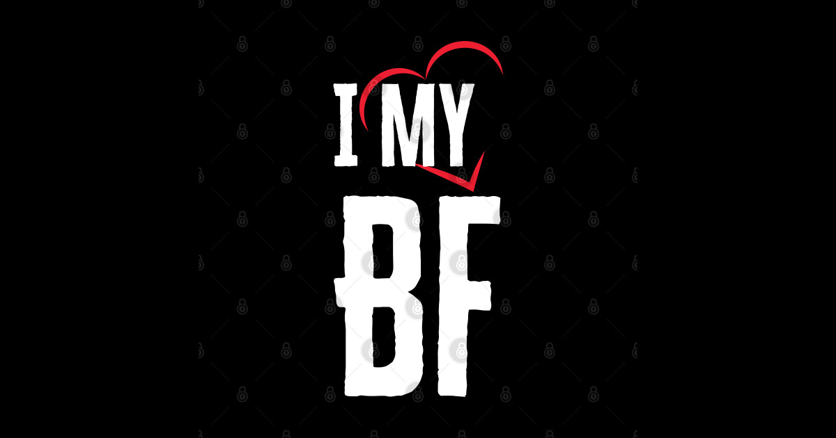 I Love My Bf - I Love My Bf - Sticker | TeePublic