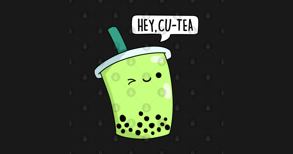 Hey Cu-Tea Cute Boba Bubble Tea - Boba Tea Pun - T-Shirt | TeePublic