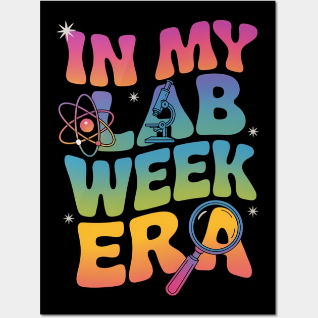 In My Lab Week Era For Teacher Student Lab Week - Lab Week - Posters ...