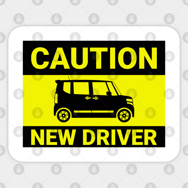 Caution! New driver. - New Driver - Sticker | TeePublic