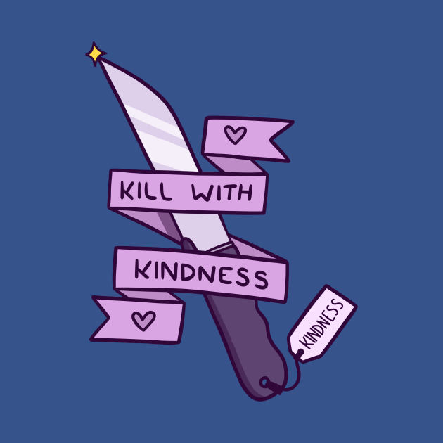 Kill With Kindness - Knife - Kids T-Shirt | TeePublic