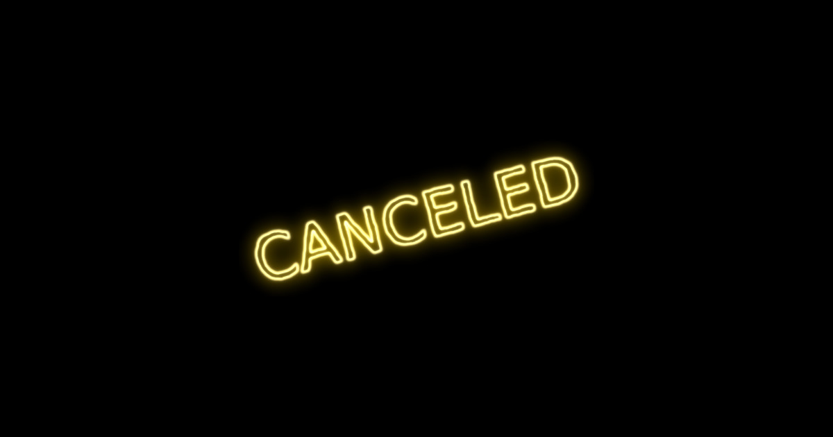 Yellow Neon Canceled Sign - Canceled - T-Shirt | TeePublic