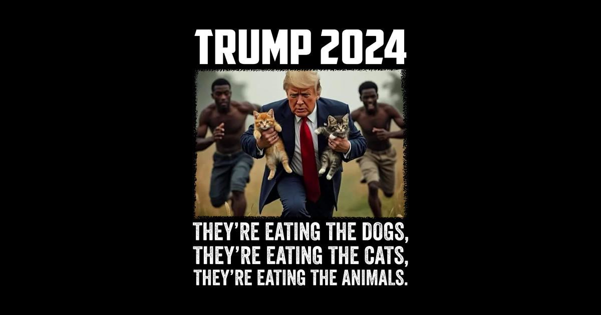 They’re Eating The Dogs The Cats The Animals Trump Debate - Theyre ...