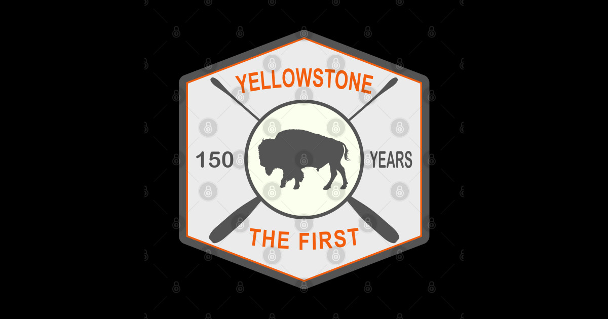 150 Years Yellowstone National Park, The First - Yellowstone National ...