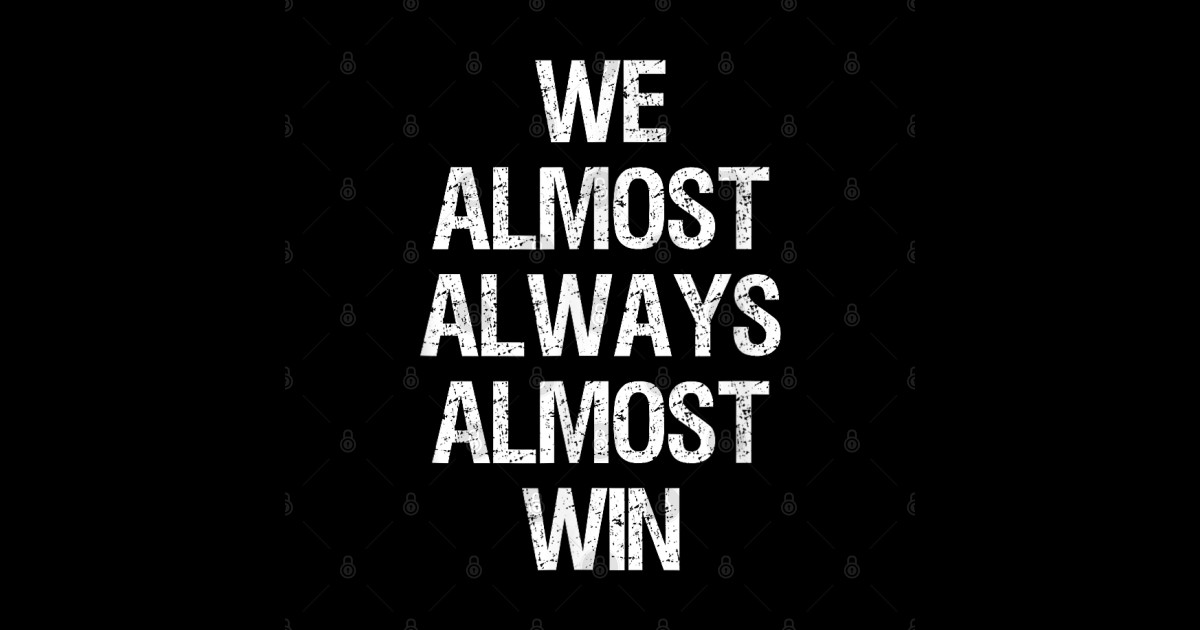 We Almost Always Almost Win - We Almost Always Almost Win - Sticker ...