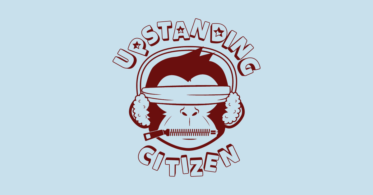 Upstanding Citizen - Political - T-Shirt | TeePublic