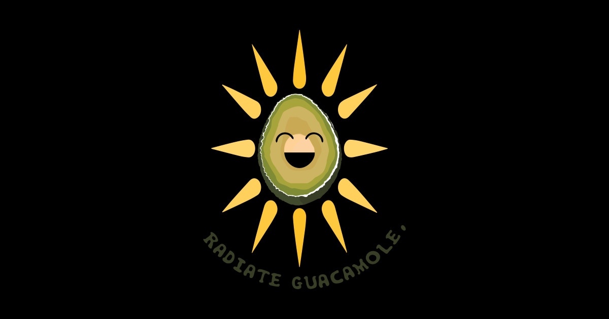 Radiate Positivity: Guacamole Edition - Positive Quote - Sticker ...