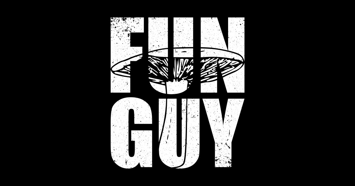 FUNNY-15 Funguy Funny Fungi Fungus Mushroom Men Funny Guy Vintage Bold ...