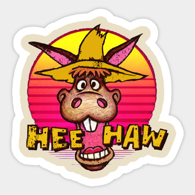 donkey hee haw - Hee Haw - Sticker | TeePublic