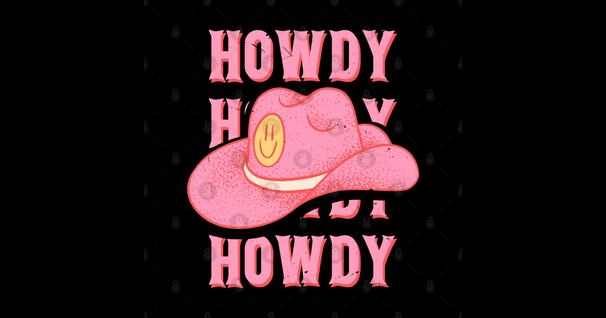 HOWDY HOWDY HOWDY YALL | Pink Cowboy Hat Cowgirl Preppy Aesthetic ...