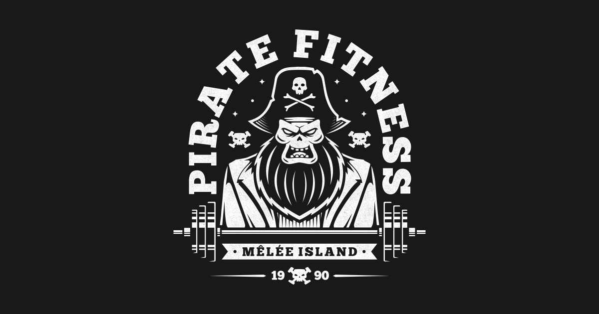 Pirate Fitness - Monkey Island - T-Shirt | TeePublic