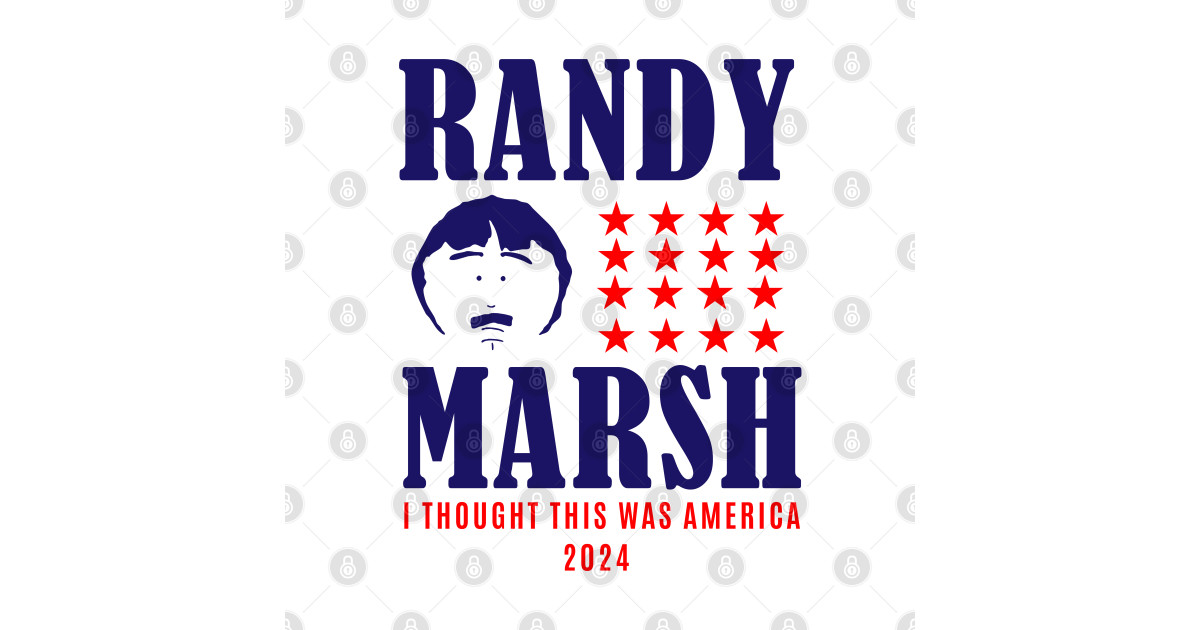 Randy Marsh I Thought This Was America 2024 - Randy Marsh I Thought ...