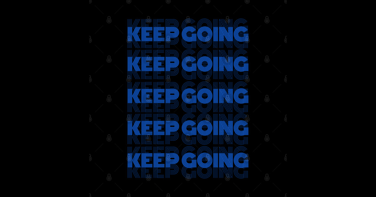 Keep Going Blue Motivational Aesthetic Minimalist Design - Positive ...