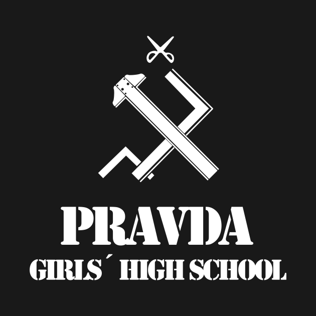 Pravda Girls High School - Girls Und Panzer - T-Shirt | TeePublic