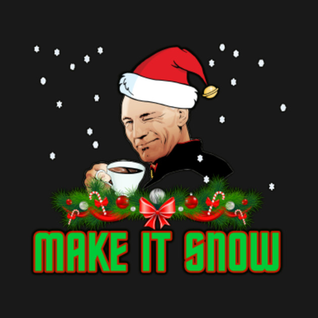 Captain Picard - Make It Snow - Captain Picard - T-Shirt | TeePublic