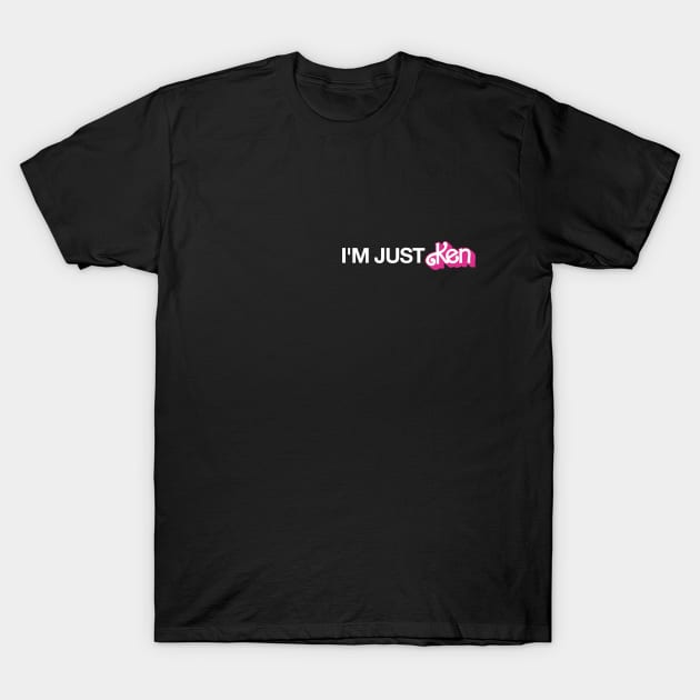 I'm just Ken quotes and sayings - Ken Barbie - T-Shirt | TeePublic