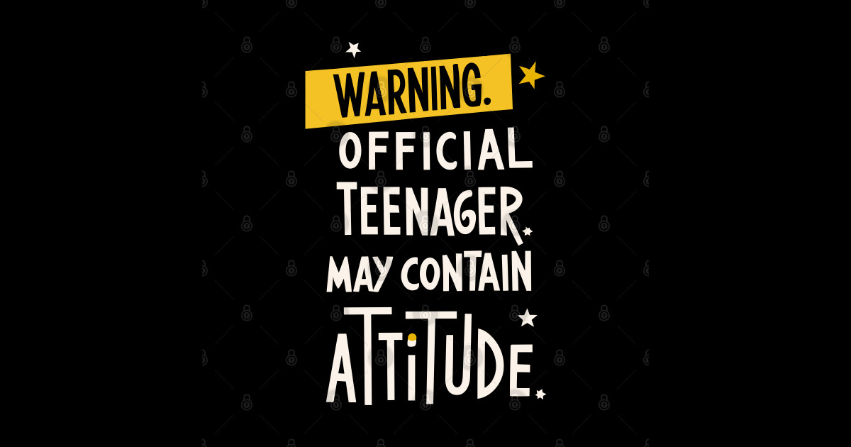 Warning Official Teenager - May Contain Attitude - I'm 13 - 13th ...