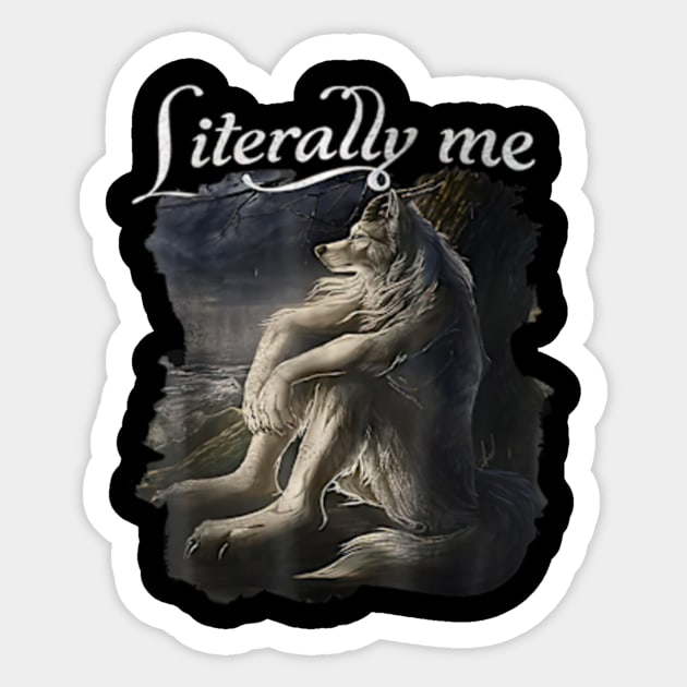 Wolf Werewolf meme, Sitting Wolf Literally Me Meme Alpha Wolf Funny ...