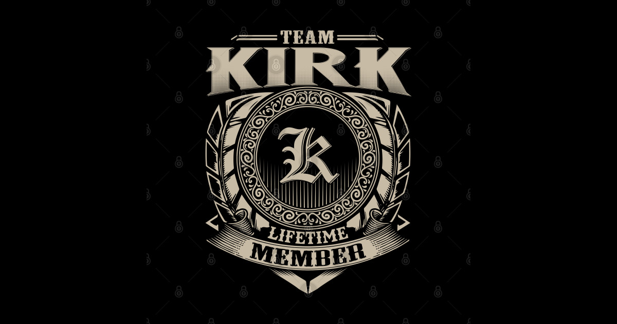 Team KIRK Lifetime Member Proud Family Name Personalized - Team Kirk ...