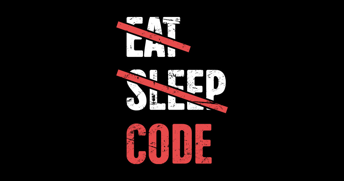 Eat Sleep Code – Programmer Quote - Code - Sticker | TeePublic