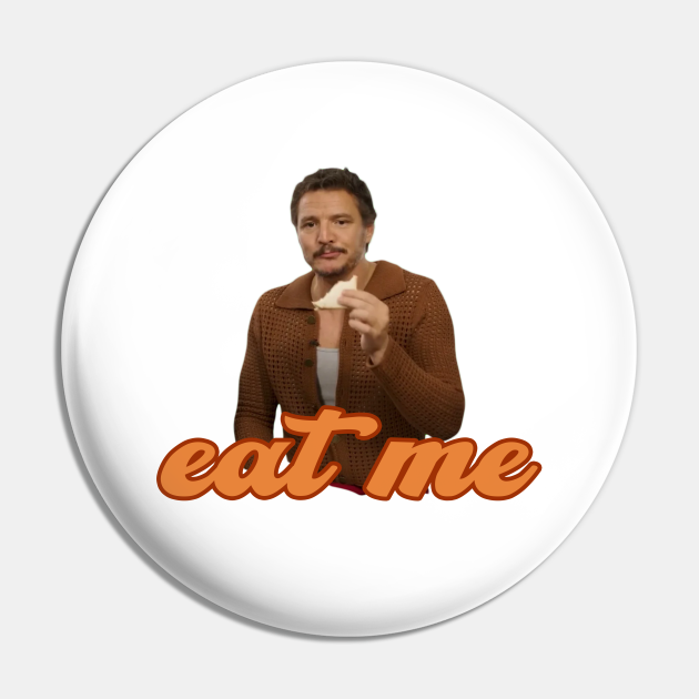 Pedro Pascal - sandwich meme - Pedro - Pin | TeePublic