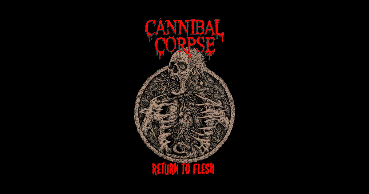 Cannibal Corpse-Return To Flesh - Cannibal Corpse Return To Flesh ...