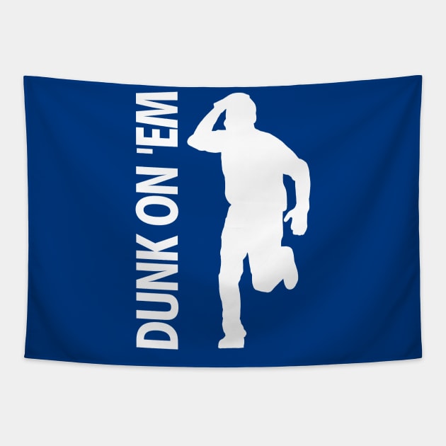 Dunk On 'Em - Dodgers - Tapestry | TeePublic