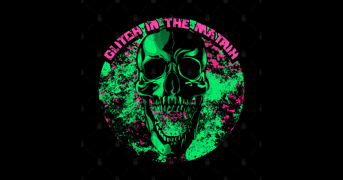 Glitch In The Matrix Graphic - Skulls - Sticker | TeePublic