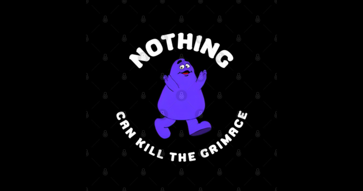 Nothing Can Kill The Grimace - Grimace - Sticker | TeePublic Nothing Can Kill The Grimace - Grimace - Sticker | TeePublic