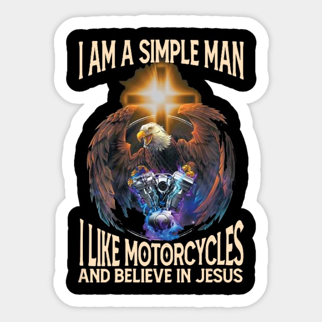 I am a Simple Man - Jesus Believer - Sticker | TeePublic