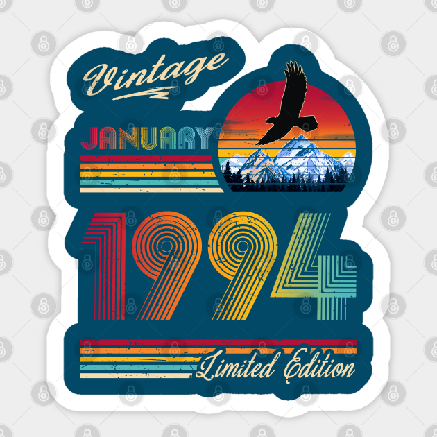 January 1994 Birthday - January 1994 - Sticker | TeePublic