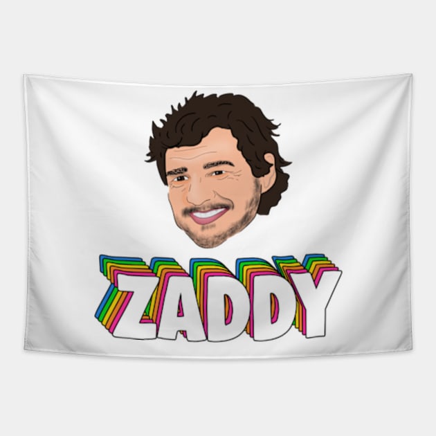 Pedro Pascal is Zaddy - Pedro Pascal - Tapestry | TeePublic Pedro Pascal is Zaddy - Pedro Pascal - Tapestry | TeePublic
