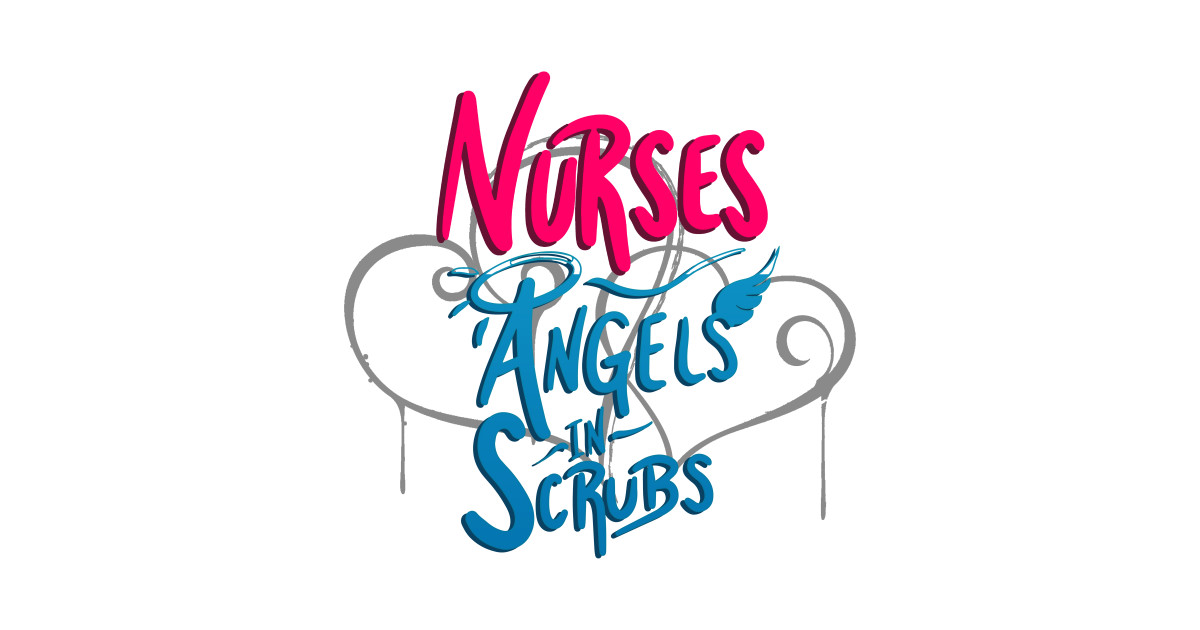 Nurses - Angels in Scrubs - Nurses - T-Shirt | TeePublic