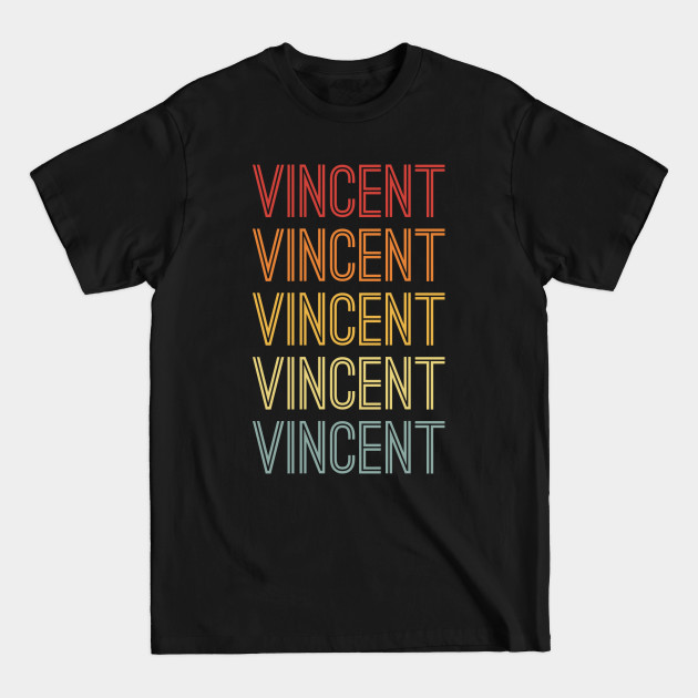 Vincent Name Vintage Retro Gift For Vincent - Vincent - T-Shirt sold by ...