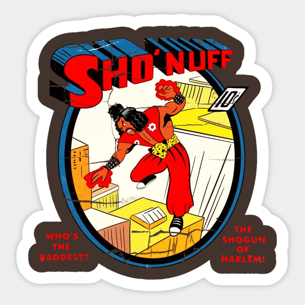 Who's The Baddest? - Shonuff - Sticker | TeePublic