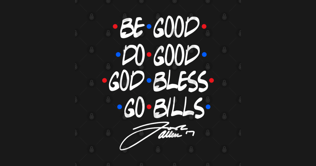 Be Good, Do Good, God Bless, Go Bills Josh Allen MVP Quote White Text ...