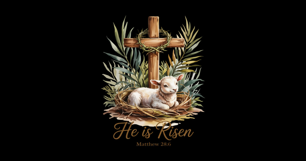 He Is Risen Lamb Cross Jesus Religious Easter Day Christian - He Is ...
