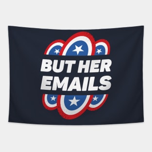 But Her Emails Funny Meme Tapestries for Sale | TeePublic