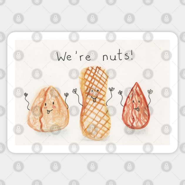 We're nuts - Nuts - Sticker | TeePublic