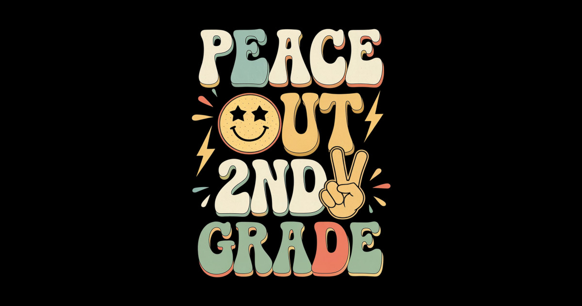 Peace Out 2nd Grade Groovy Graduation Last Day of School - Peace Out ...