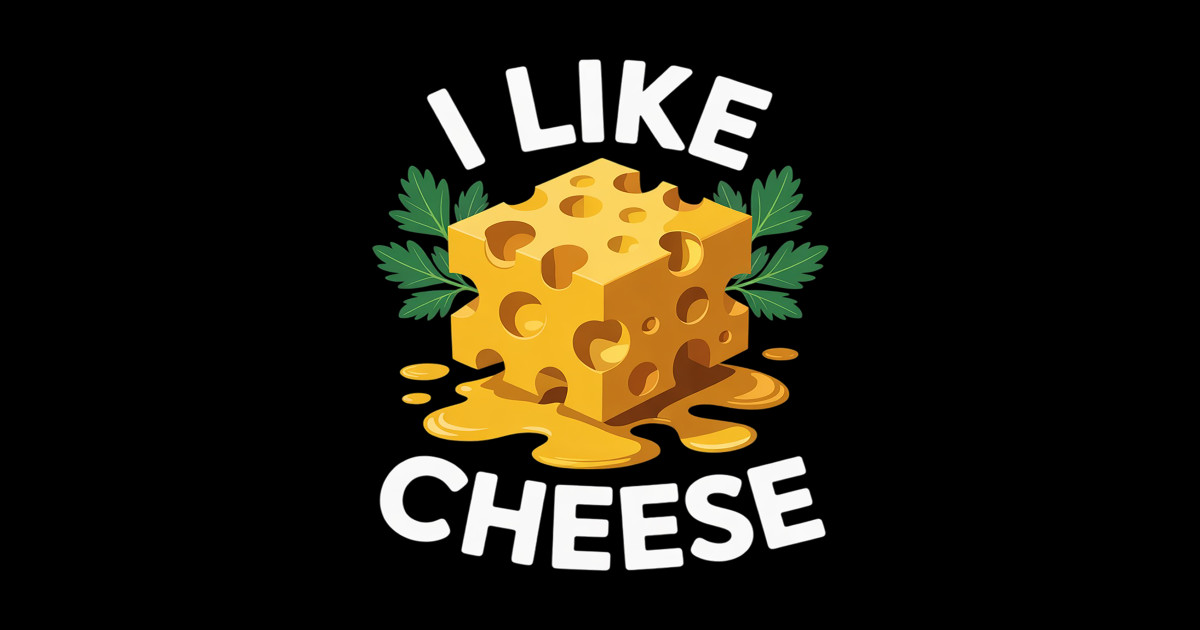 Cheese I Like Cheese - Cheese I Like Cheese - Tapestry | TeePublic