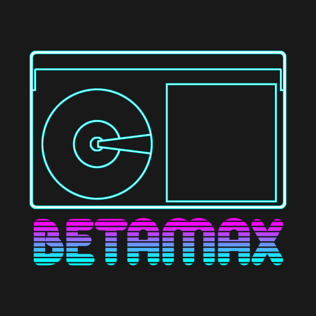 Betamax Neon - Betamax - T-Shirt | TeePublic