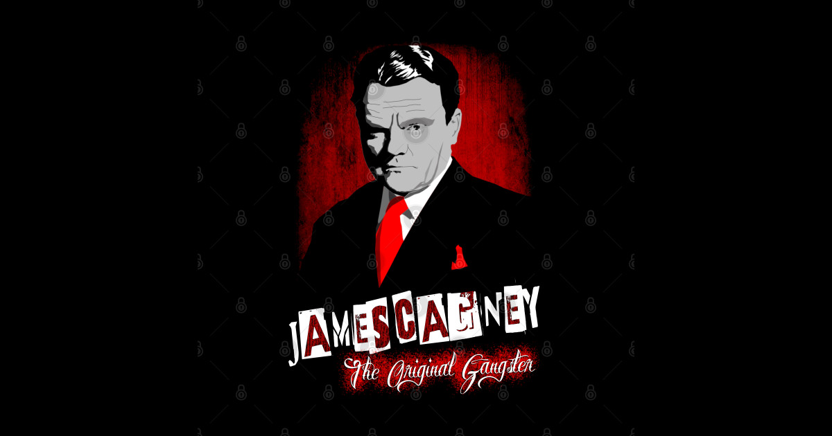 Jimmy Cagney The Original Gangster - James Cagney - Posters and Art ...