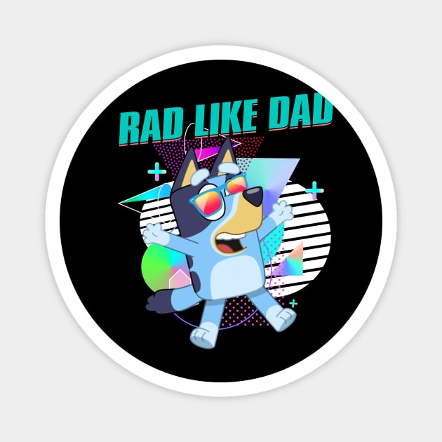 Rad Like Dad Bluey Vintage Cartoon - Vintage Cartoon - Magnet | TeePublic