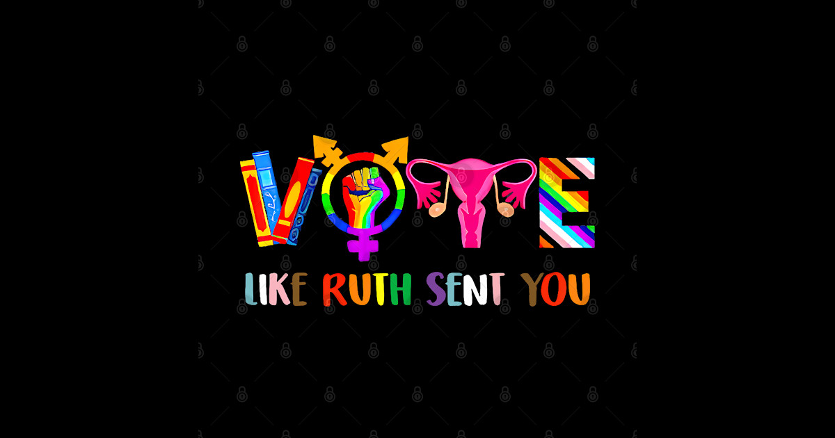 Vote Like Ruth Sent You - Vote Like Ruth Sent You - Sticker | TeePublic